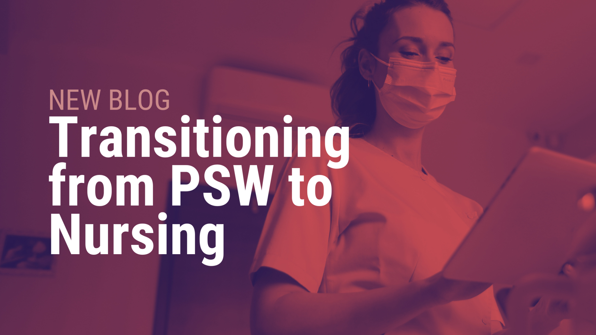 From PSW to Nurse: How to Build a Nursing Career in Canada Starting as ...